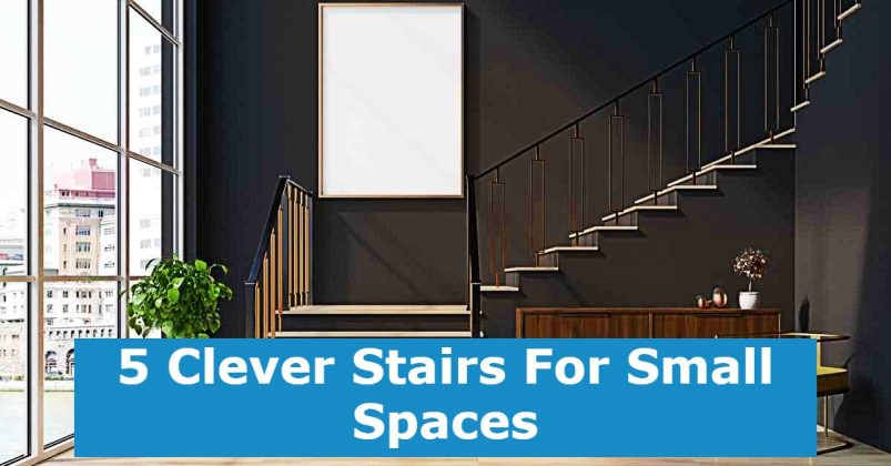 5 Clever Stairs For Small Spaces