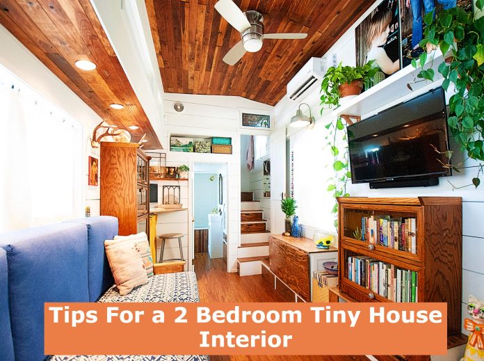 Tips For a 2 Bedroom Tiny House Interior